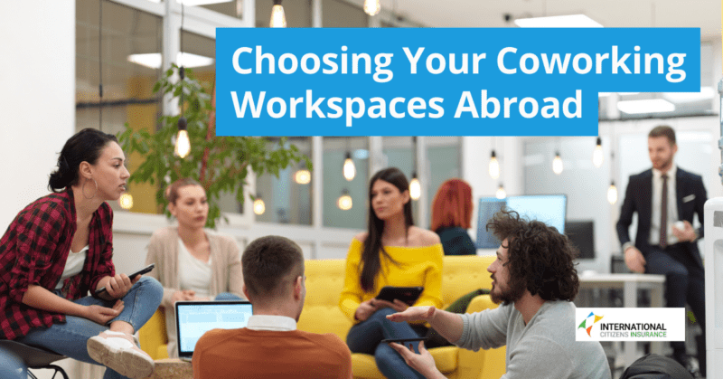 Choosing Your Coworking Workspaces Abroad